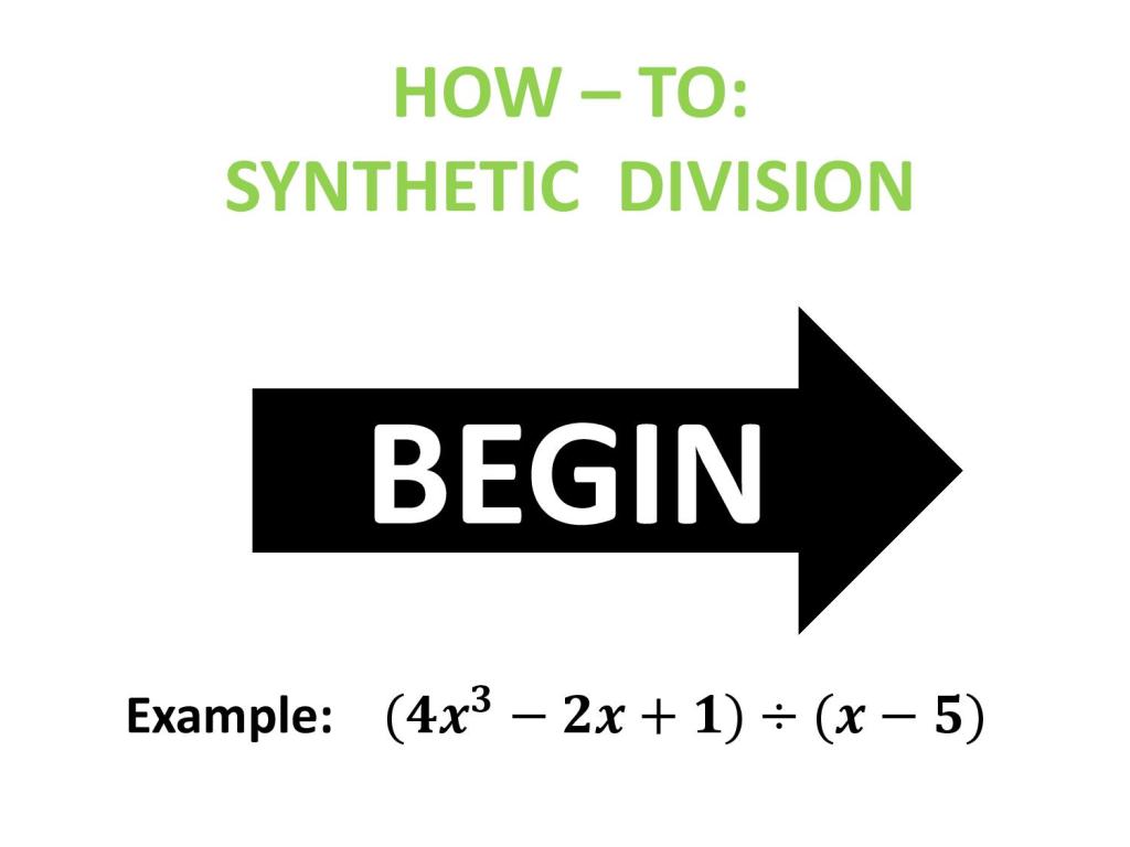How-To: Synthetic Division – Math by the Mountain