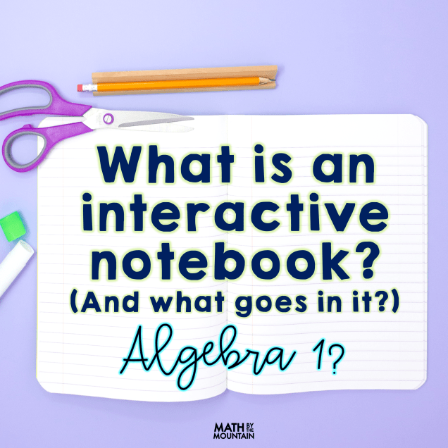 Interactive Notebook Basics – Math by the Mountain